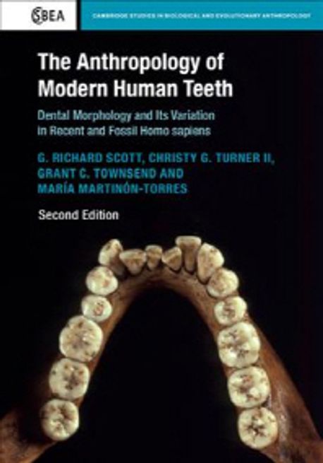 The Anthropology of Modern Human Teeth | Scott, G. Richard - 교보문고
