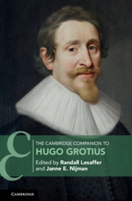 The Cambridge Companion to Hugo Grotius | Lesaffer, Randall - 교보문고