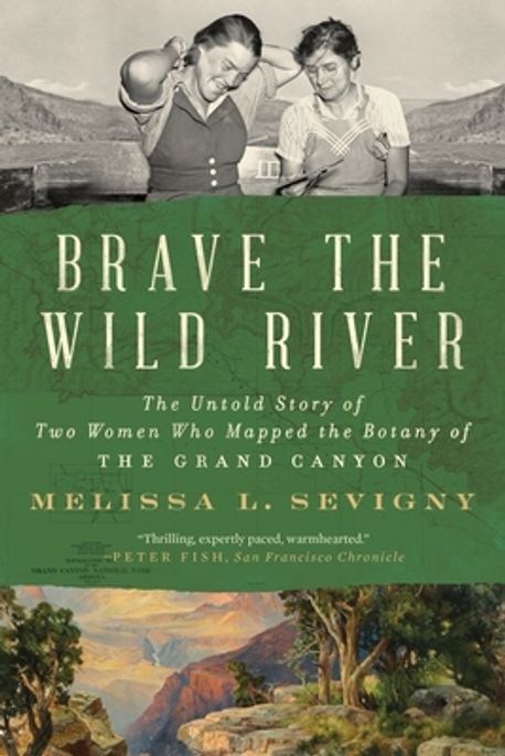 Brave the Wild River | Sevigny, Melissa L. - 교보문고
