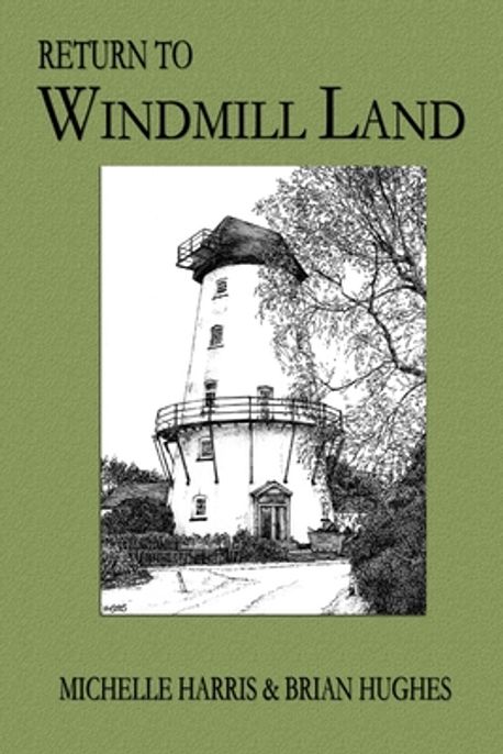 Return to Windmill Land | Hughes, Brian - 교보문고