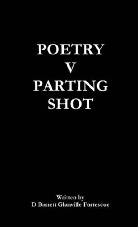Poetry V Parting Shot | Glanville Fortescue, D. Barrett - 교보문고