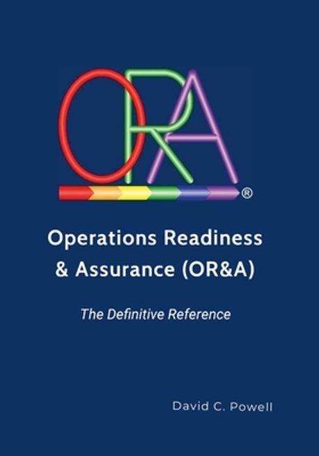 Operations Readiness & Assurance (OR&A) - The Definitive Reference ...