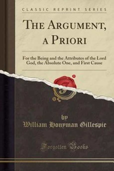 The Argument, a Priori | Gillespie, William Honyman - 교보문고