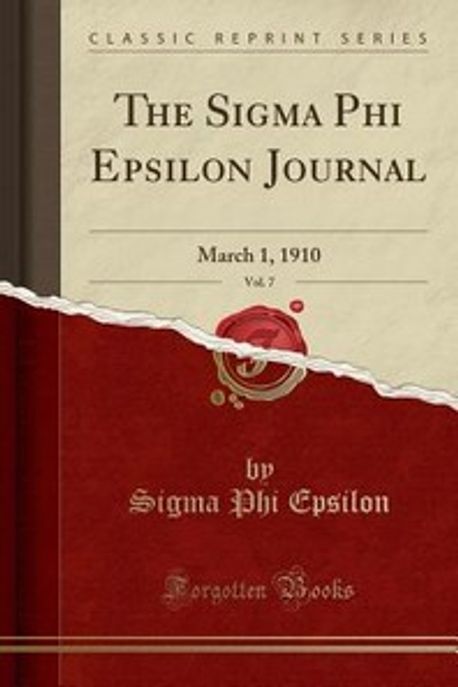 The SIGMA Phi Epsilon Journal, Vol. 7 | Epsilon, Sigma Phi - 교보문고