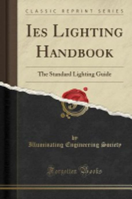 Ies Lighting Handbook | Forgotten Books - 교보문고