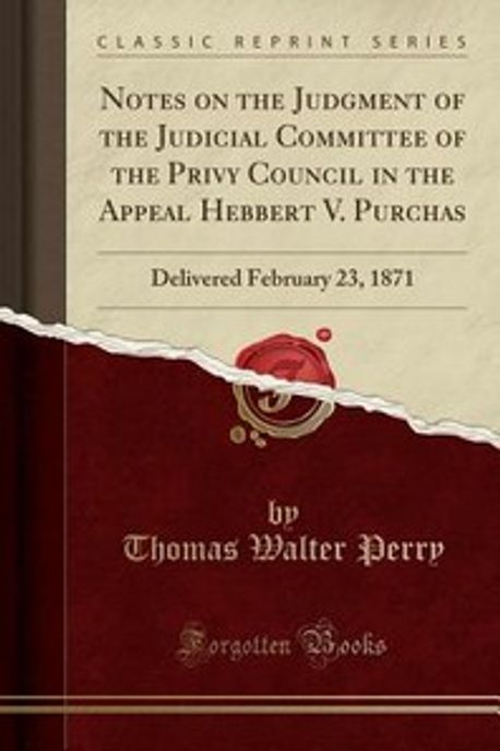 Notes on the Judgment of the Judicial Committee of the Privy Council in ...