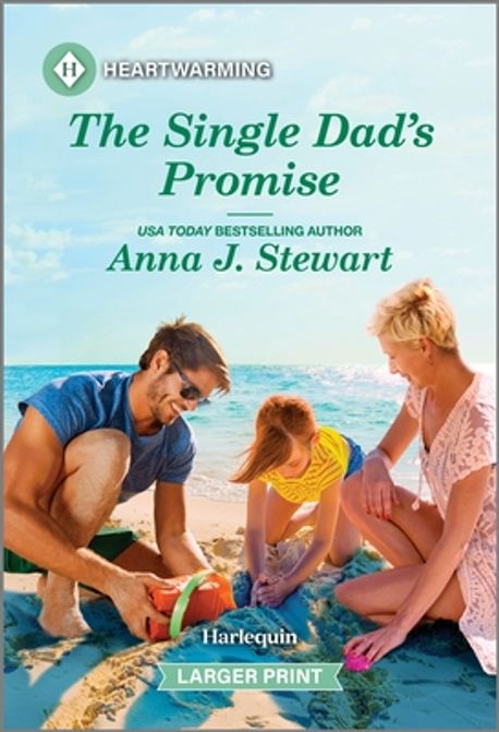 The Single Dad's Promise | Stewart, Anna J. - 교보문고