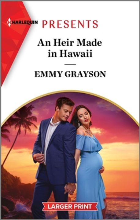 An Heir Made in Hawaii | Grayson, Emmy - 교보문고