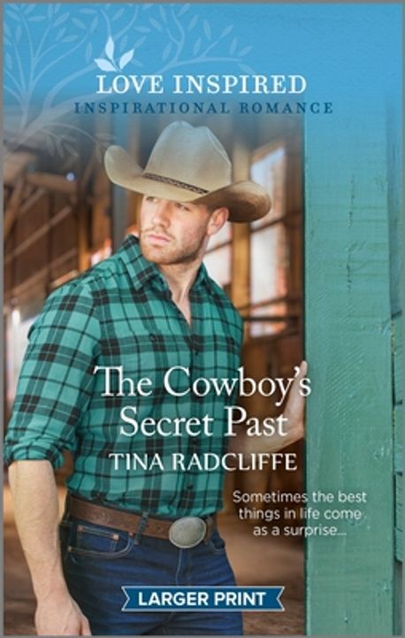 The Cowboy's Secret Past | Radcliffe, Tina - 교보문고