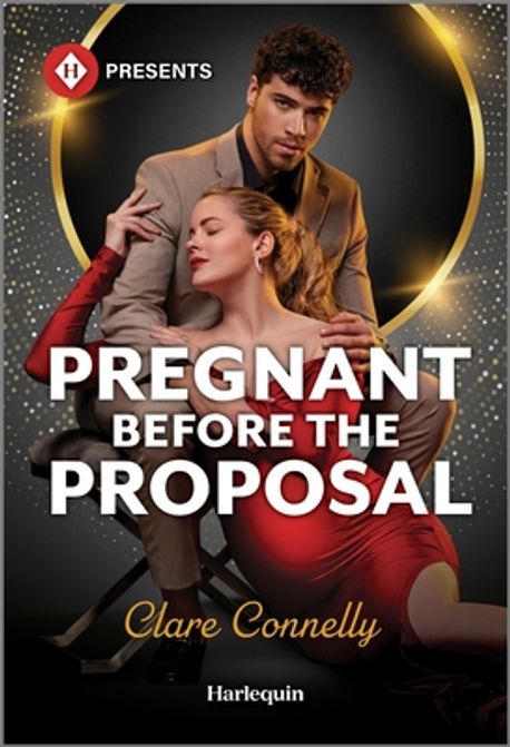 Pregnant Before the Proposal | Connelly, Clare - 교보문고