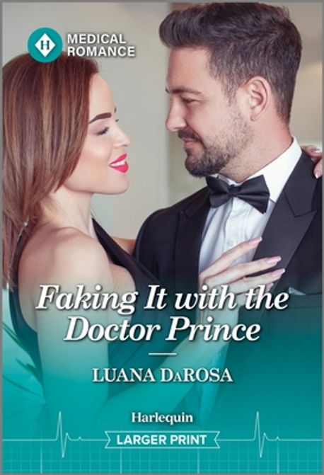 Faking It with the Doctor Prince | Darosa, Luana - 교보문고