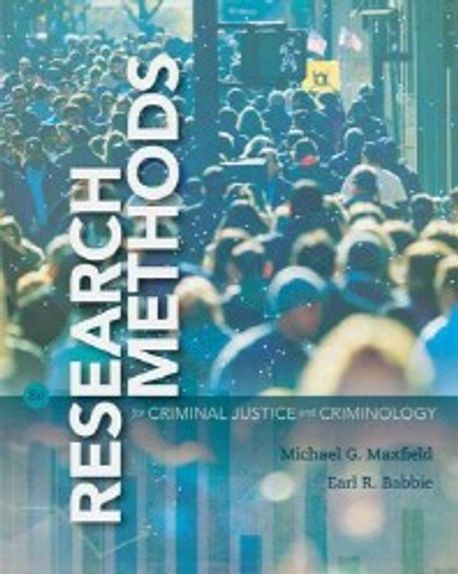 Research Methods for Criminal Justice and Criminology | Maxfield ...