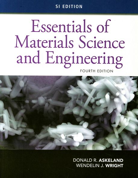Essentials of Materials Science and Engineering | Donald R. Askeland - 교보문고
