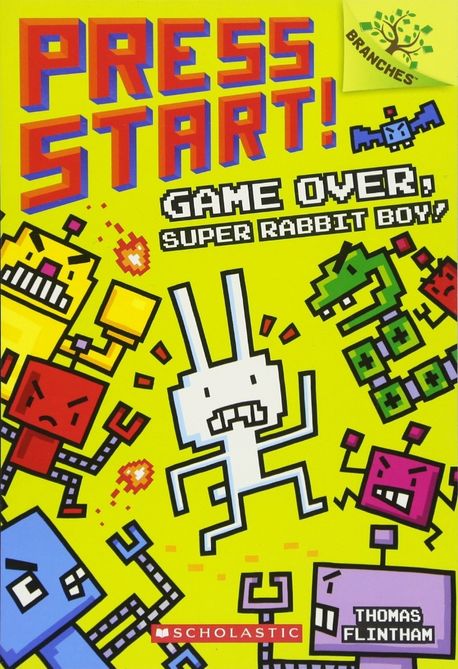 Press Start! #1 : Game Over, Super Rabbit Boy! (A Branches Book ...