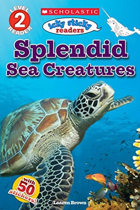 Icky Sticky Readers: Splendid Sea Creatures (Scholastic Read | Brown ...