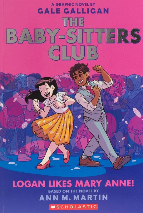 Logan Likes Mary Anne! (the Baby-Sitters Club Graphic Novel #8 ...