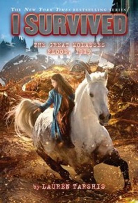 I Survived the Great Molasses Flood, 1919 | Tarshis, Lauren - 교보문고