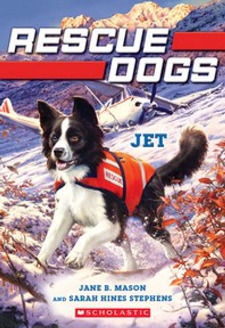 Jet (Rescue Dogs #3) | Mason, Jane B. - 교보문고