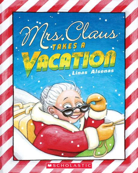 Mrs. Claus Takes a Vacation | Alsenas, Linas - 교보문고