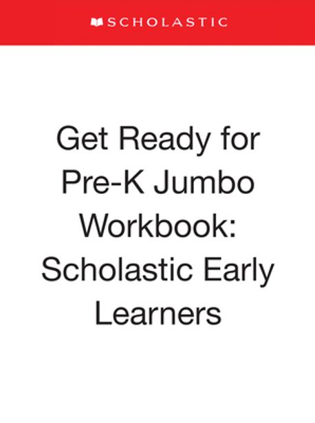 Get Ready for Pre-K Jumbo Workbook | Scholastic - 교보문고