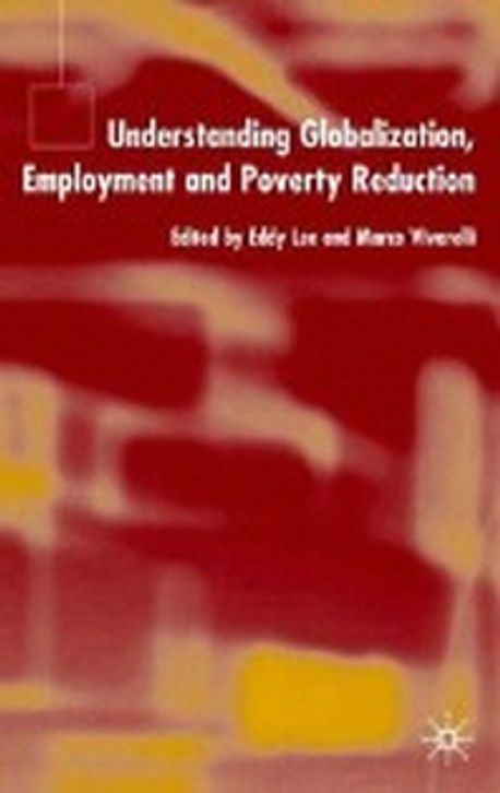 Understanding Globalization, Employment and Poverty Reduction | Lee, E ...