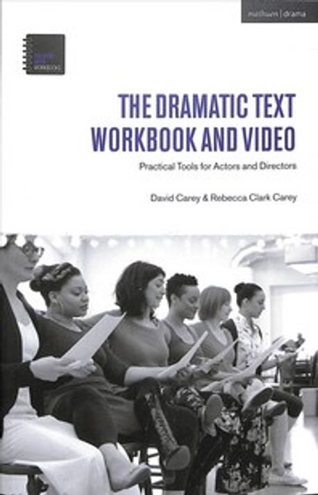 The Dramatic Text Workbook and Video | David Carey - 교보문고