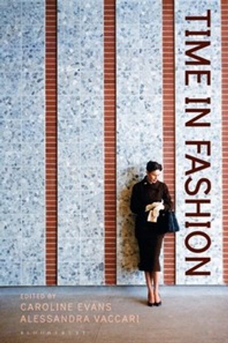 Time in Fashion | Caroline Evans - 교보문고