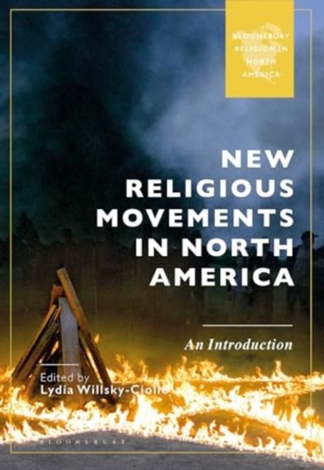 New Religious Movements in North America | Willsky-Ciollo, Lydia - 교보문고