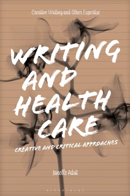 Writing and Health Care | Adsit, Janelle - 교보문고