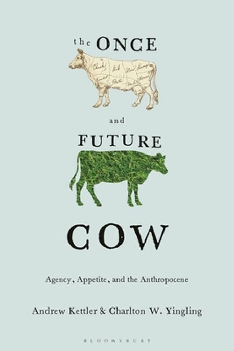 The Once and Future Cow | Kettler, Andrew - 교보문고