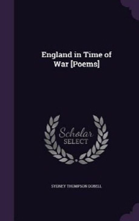 England in Time of War [Poems] | Dobell, Sydney Thompson - 교보문고