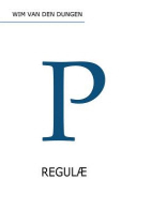Regulae | Van Den Dungen, Wim - 교보문고