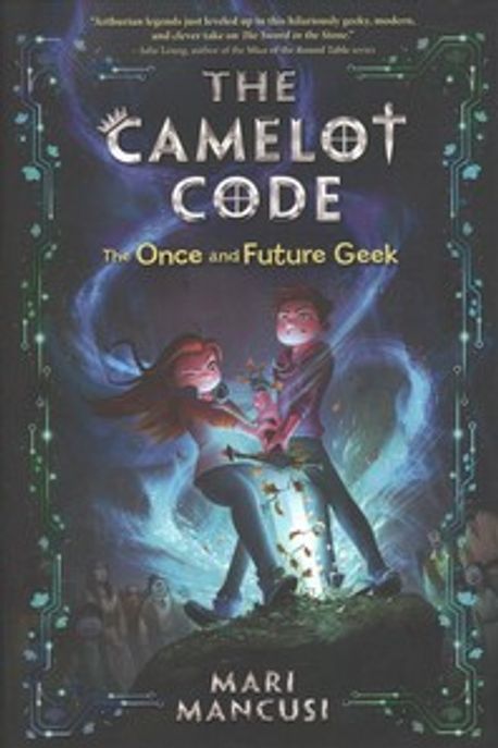 The Camelot Code, Book #1 the Once and Future Geek (the Camelot Code, Book #1) | Mancusi, Mari ...