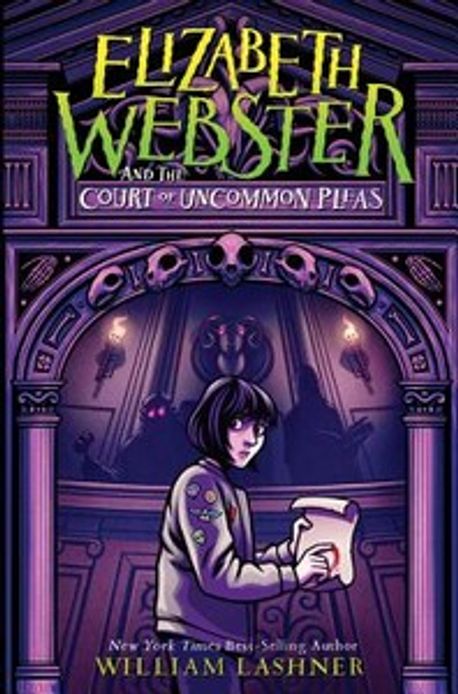 Elizabeth Webster and the Court of Uncommon Pleas | Lashner, William - 교보문고