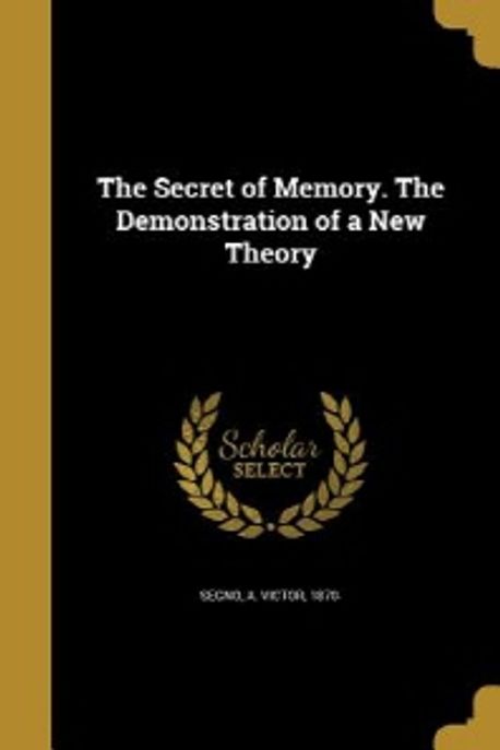 The Secret of Memory. the Demonstration of a New Theory | Segno, A ...