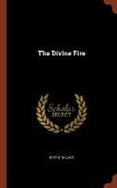 The Divine Fire | Sinclair, May - 교보문고