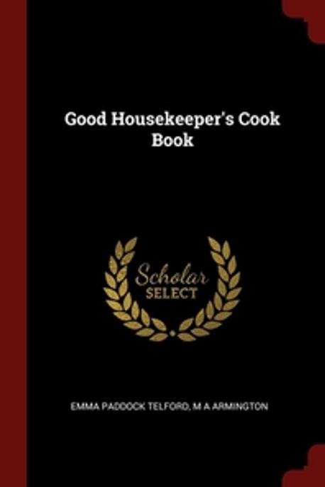 Good Housekeeper's Cook Book | Telford, Emma Paddock - 교보문고