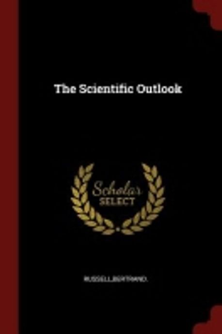 The Scientific Outlook | Russell, Bertrand - 교보문고