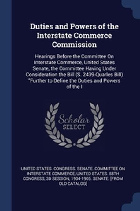 Duties and Powers of the Interstate Commerce Commission | United States ...