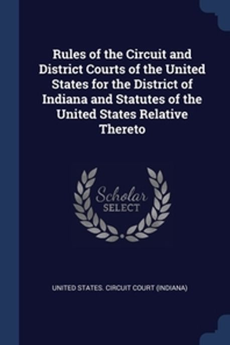 Rules of the Circuit and District Courts of the United States for the ...