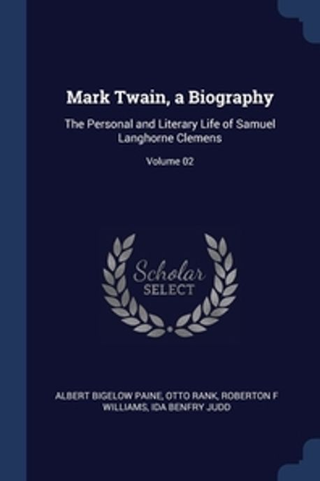 Mark Twain, a Biography | Paine, Albert Bigelow - 교보문고