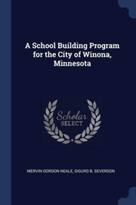 A School Building Program for the City of Winona, Minnesota | Neale ...