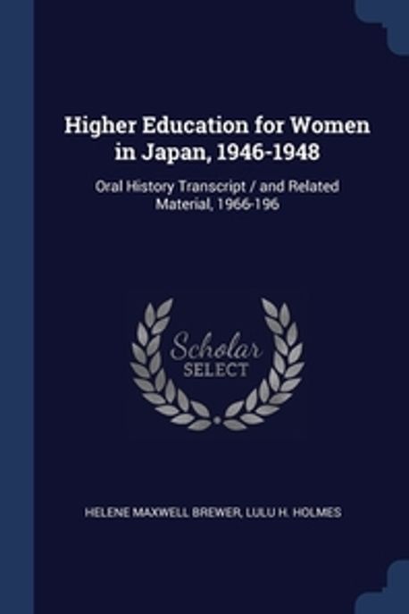 Higher Education for Women in Japan, 1946-1948 | Brewer, Helene Maxwell ...