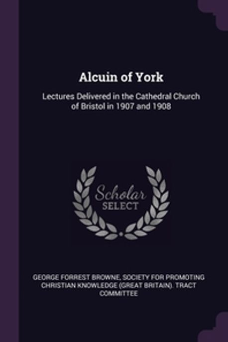 Alcuin of York | Browne, George Forrest - 교보문고