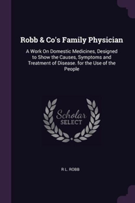 Robb & Co's Family Physician | Robb, R. L. - 교보문고