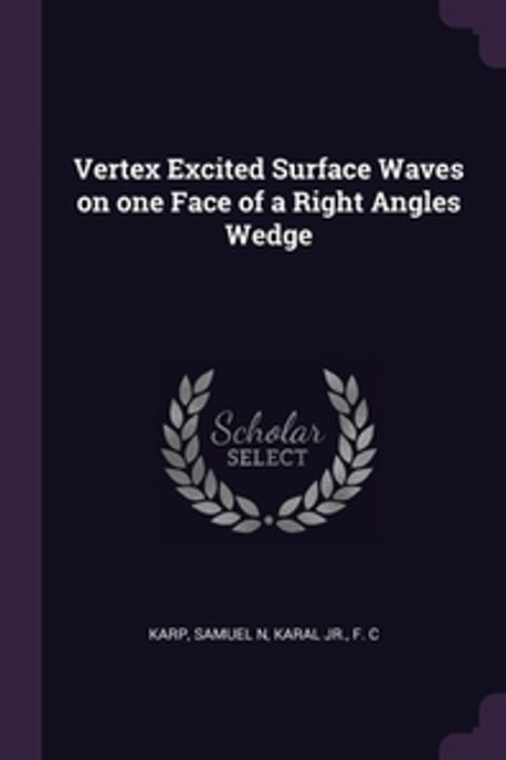 Vertex Excited Surface Waves on one Face of a Right Angles Wedge | Karp ...