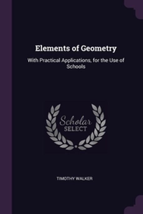 Elements of Geometry | Walker, Timothy - 교보문고