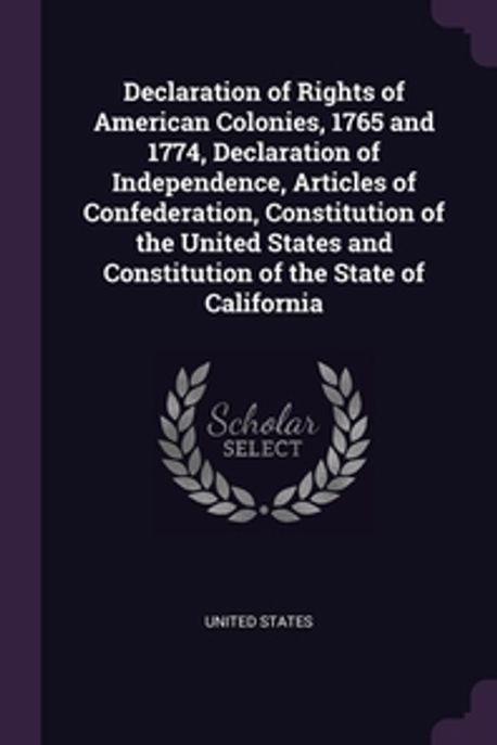 Declaration of Rights of American Colonies, 1765 and 1774, Declaration ...