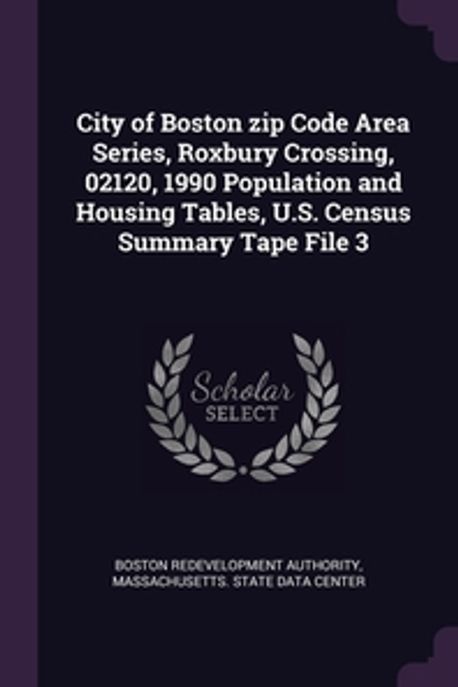 City of Boston zip Code Area Series, Roxbury Crossing, 02120, 1990 ...