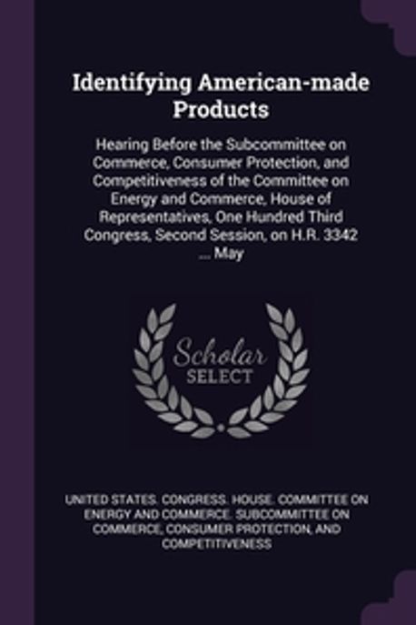 Identifying American-made Products | United States Congress House ...